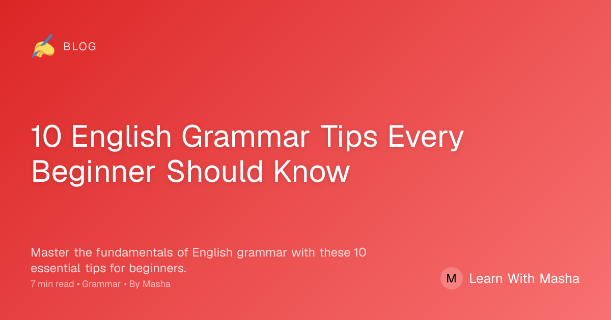 10 English Grammar Tips for Beginners | Easy Guide | Learn With Masha